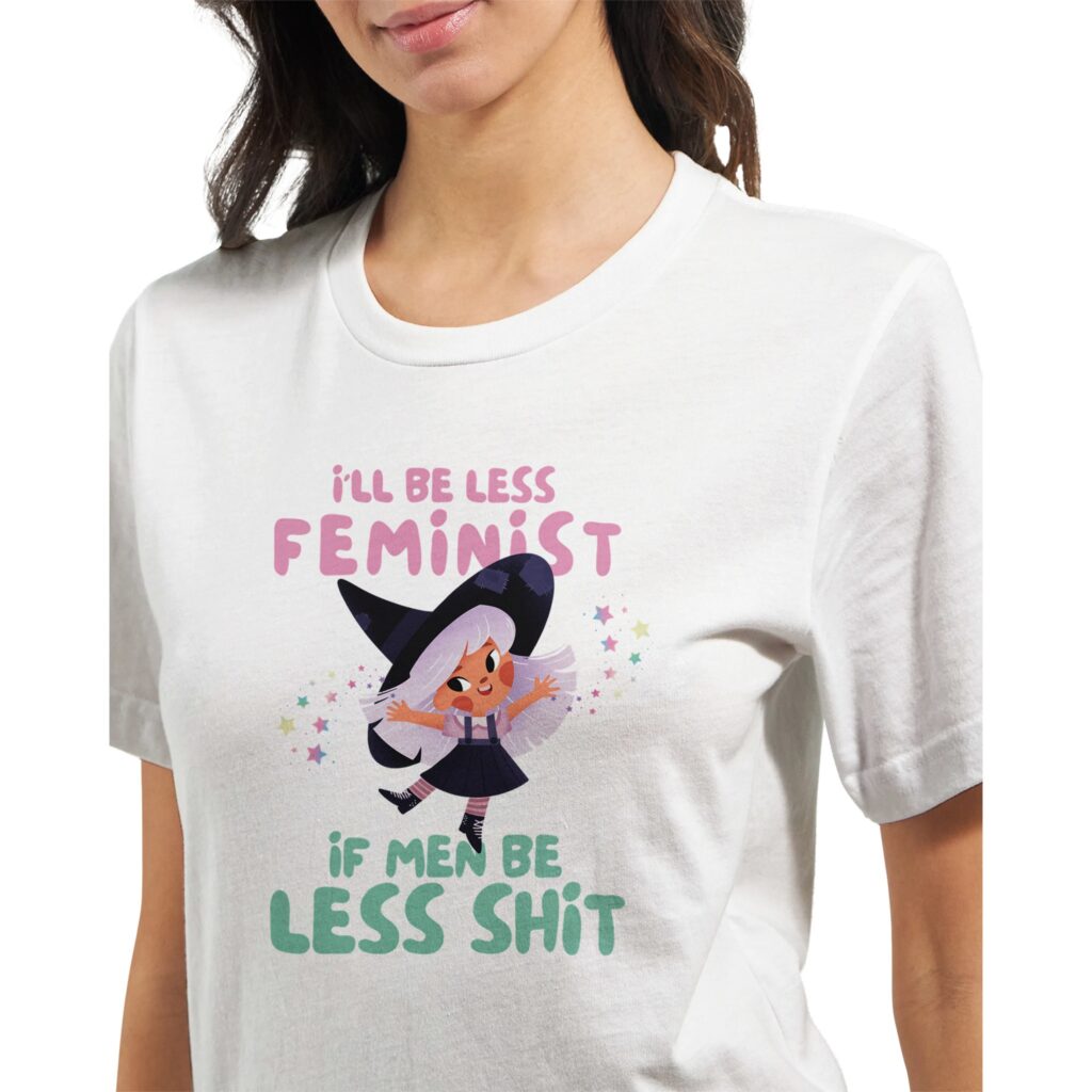 I’LL BE LESS FEMINIST IF MEN BE LESS SHIT - The RED HEART Movement