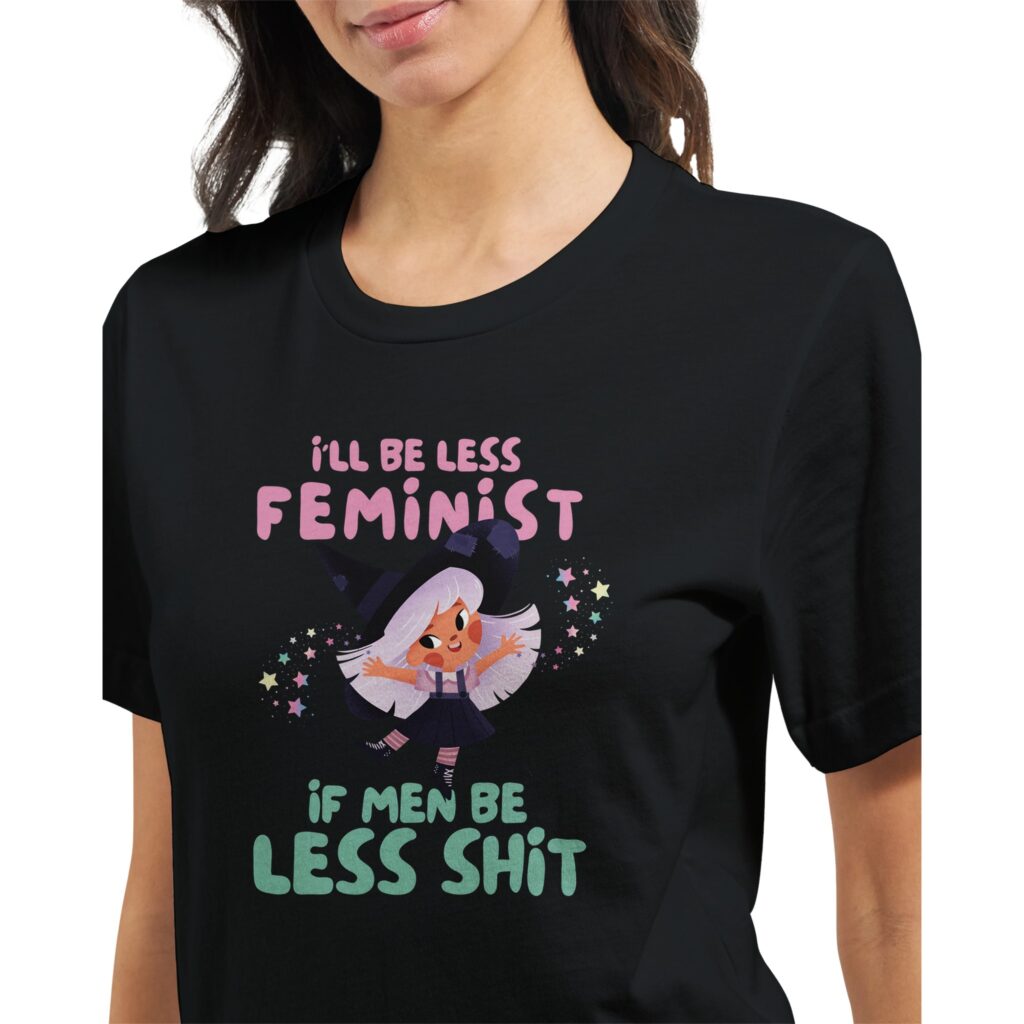 I’LL BE LESS FEMINIST IF MEN BE LESS SHIT - The RED HEART Movement
